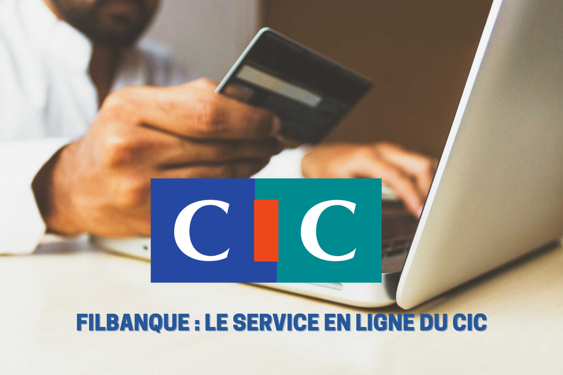 Filbanque : un service de gestion bancaire en ligne du CIC
